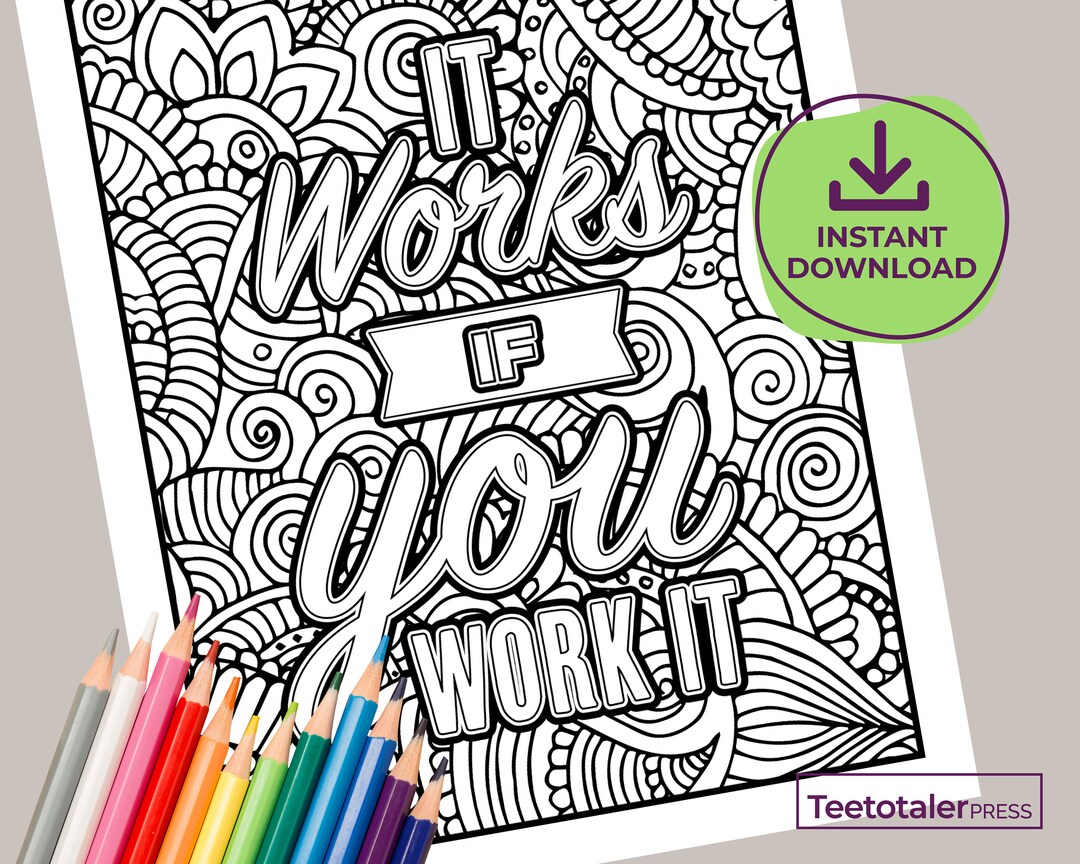 It Works If You Work It, 12 Step Slogan Coloring Page, AA, Sobriety ...