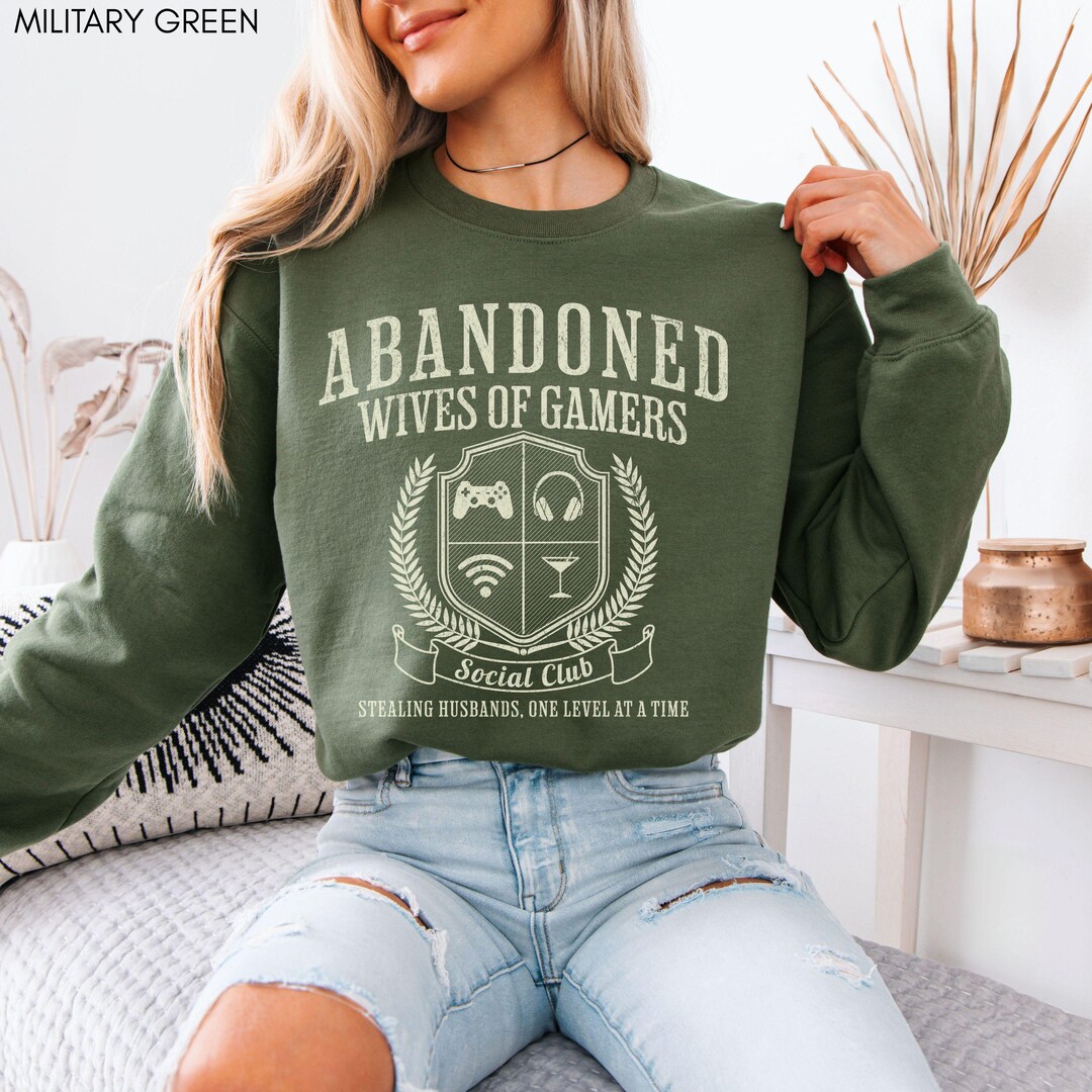 Gamer Wife Sweatshirt, Abandoned Wives of Gaming Club Sweater, Funny ...