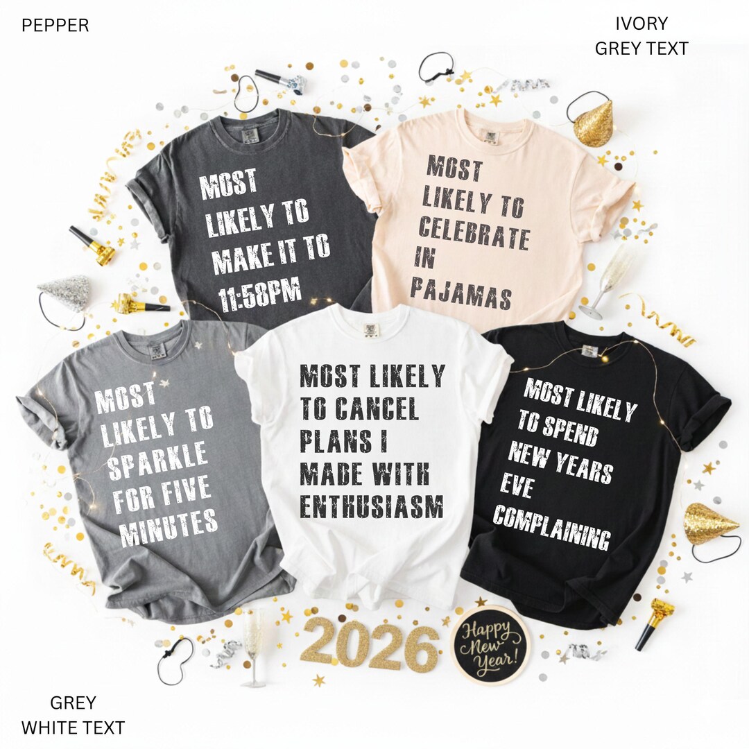 Family New Years Eve Most Likely Shirts, Funny 67 Most Likely Tee ...