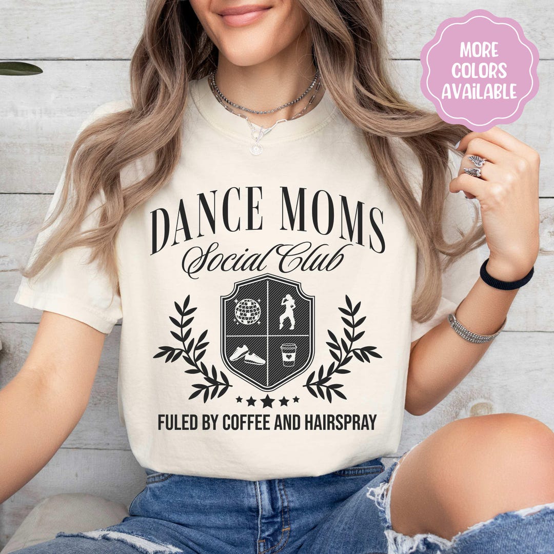 Dance Mom Shirt, Dance Moms Social Club, Gift for Dance Competition Mom ...