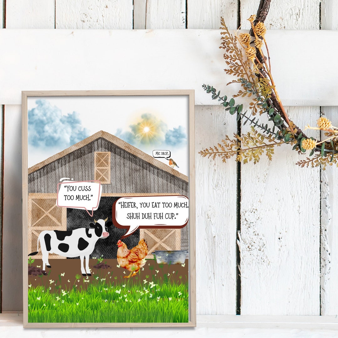 Cow and Chicken Meme Digital Print to Frame - You Cuss Too Much. Heifer ...