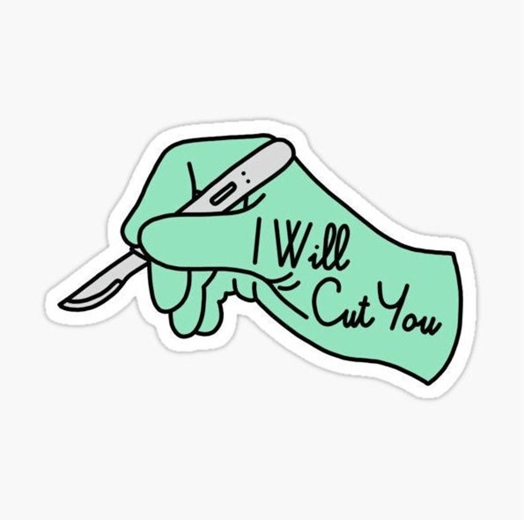 Funny "i Will Cut You" Surgeon Sticker - Etsy