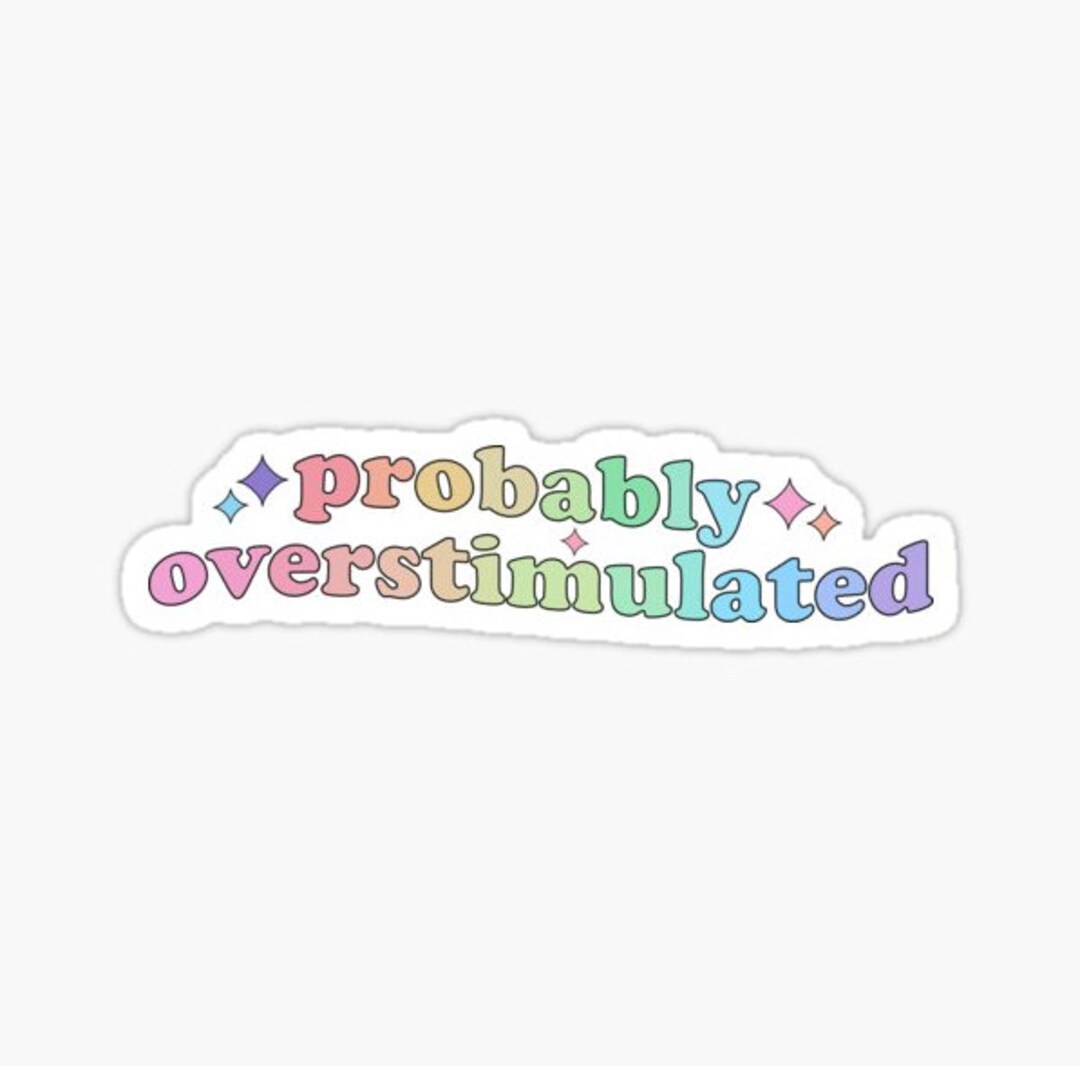 ADHD & Autism "probably Overstimulated" Cute Pastel Sticker ...