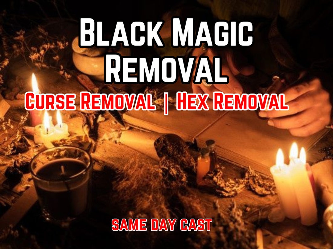 Extreme BLACK MAGIC REMOVAL Curse Removal Spell, Hex Removal Remove ...