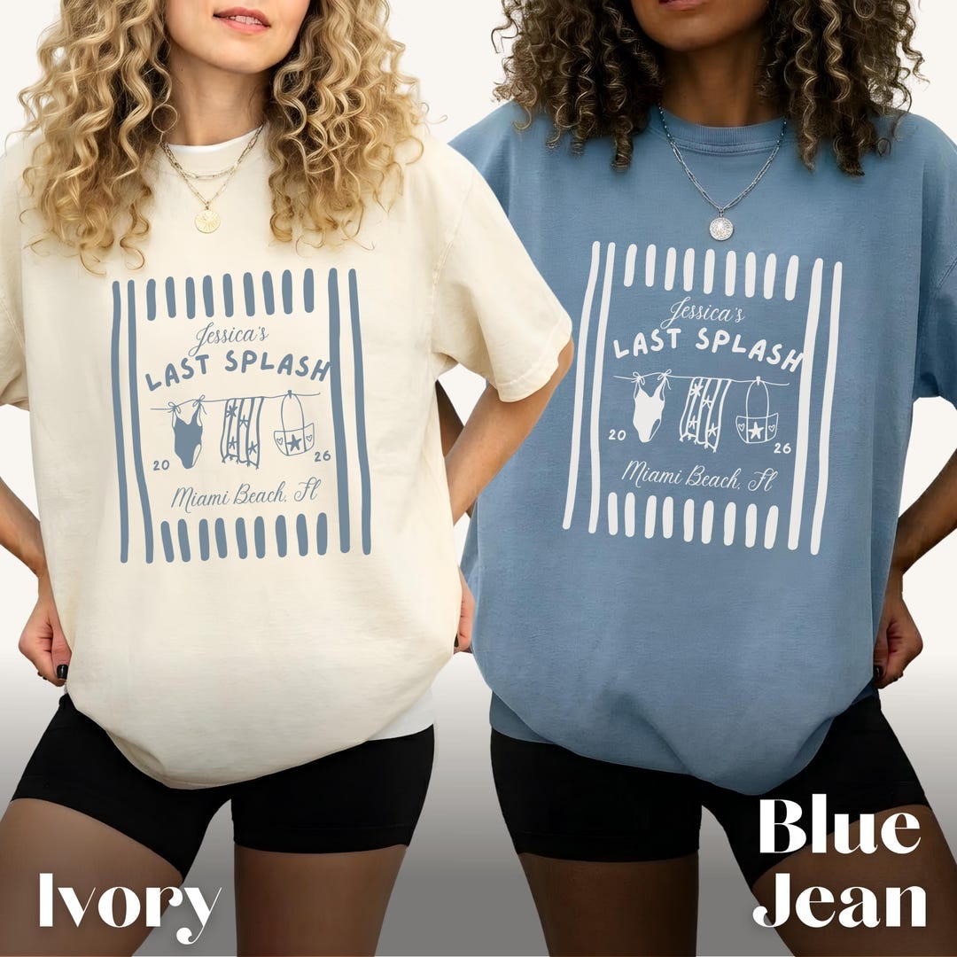 Custom Bachelorette Shirts, Last Splash Bachelorette Party, Comfort ...