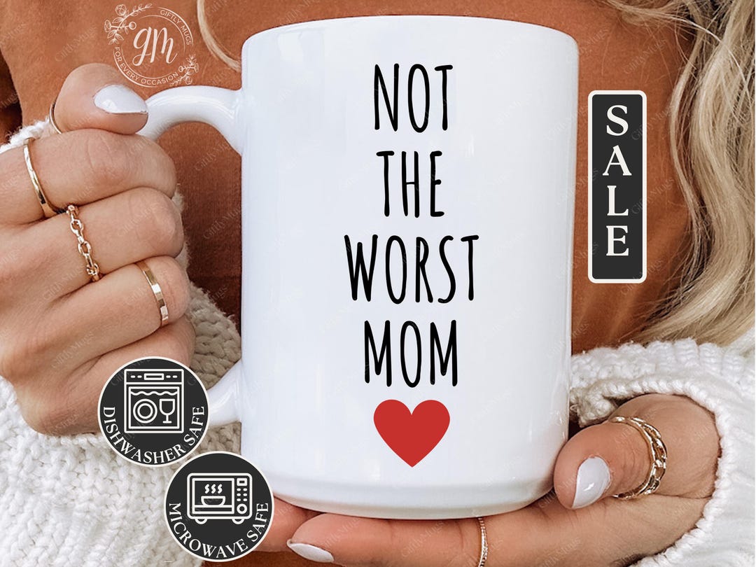 Funny Mom Mug From Kids, Not the Worst Mom Mug for Mother's Day Gifts ...