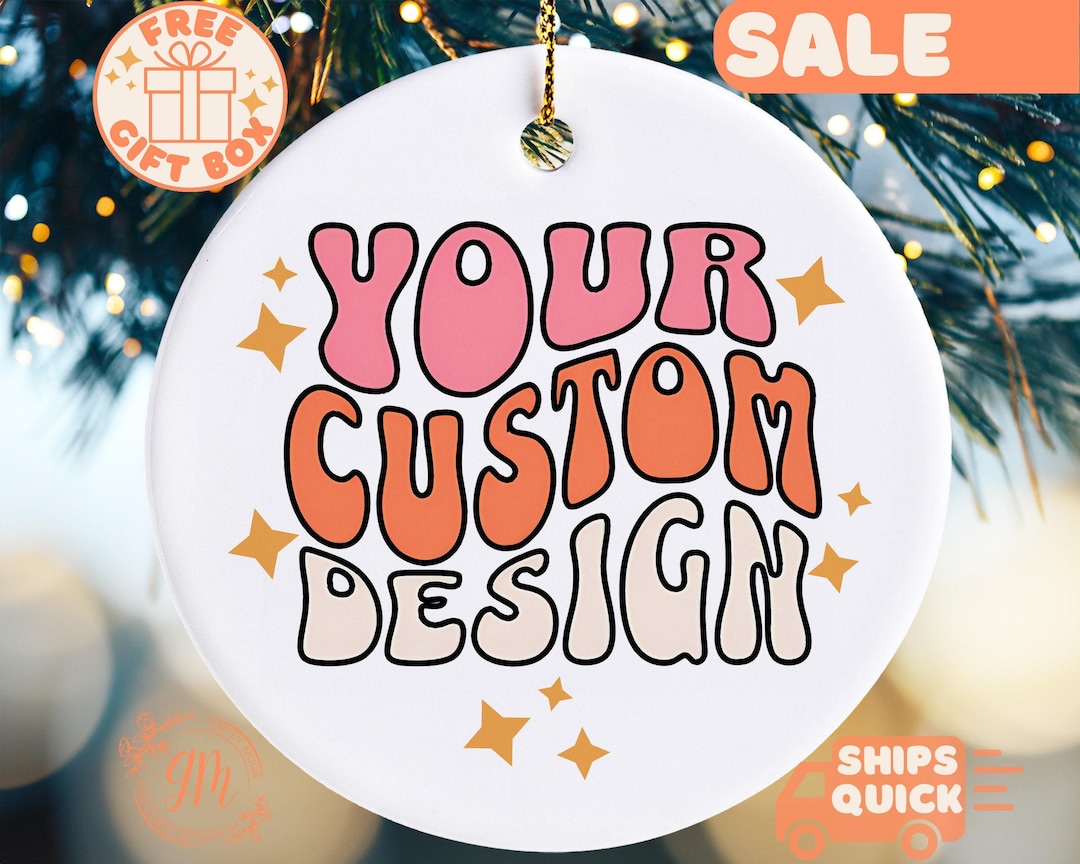 Custom Design Christmas Ornament, Your Designs Here, Custom Text ...