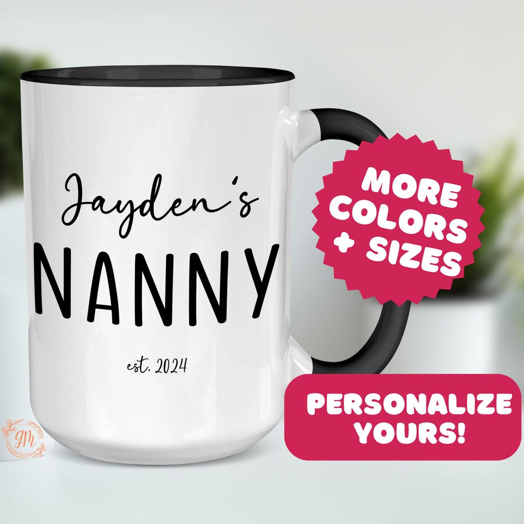 Personalized Nanny Mug: Custom Name & Birthdate, New Grandma Gift ...