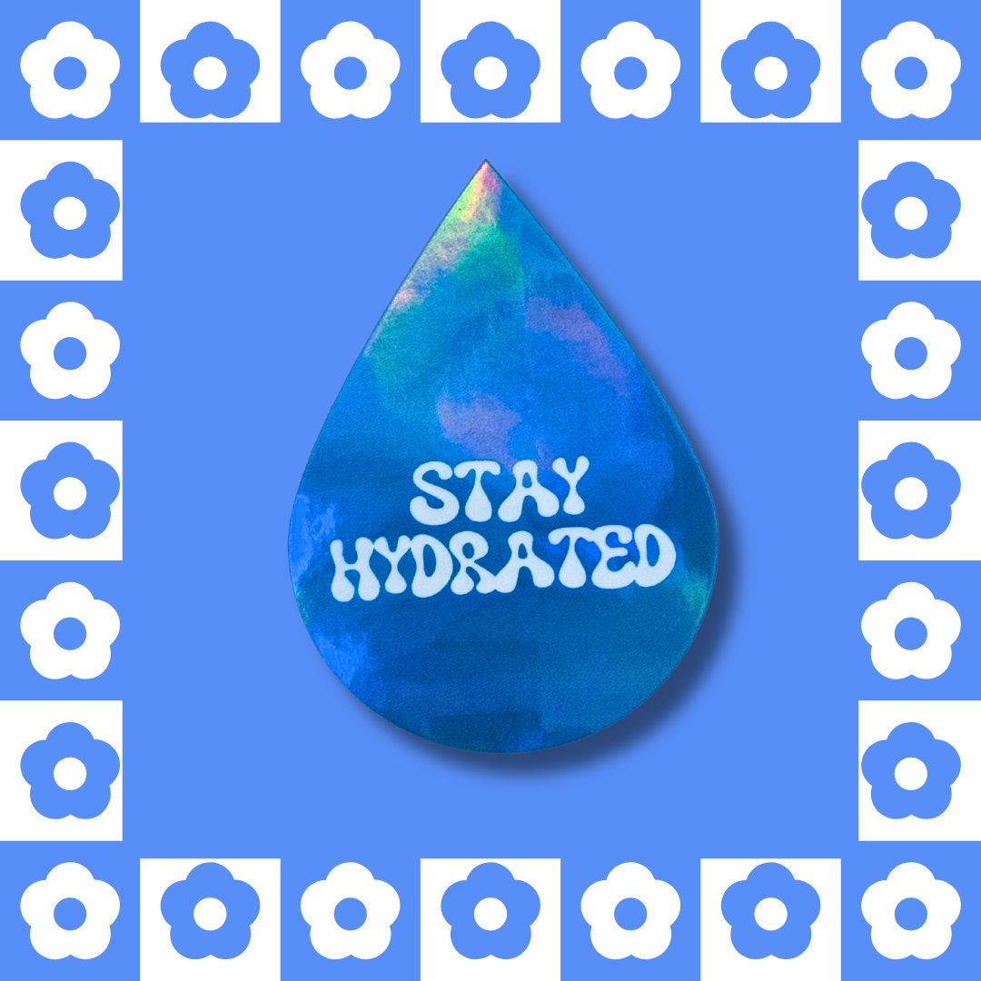 Stay Hydrated Holographic Vinyl Sticker / Waterbottle Sticker / Laptop ...