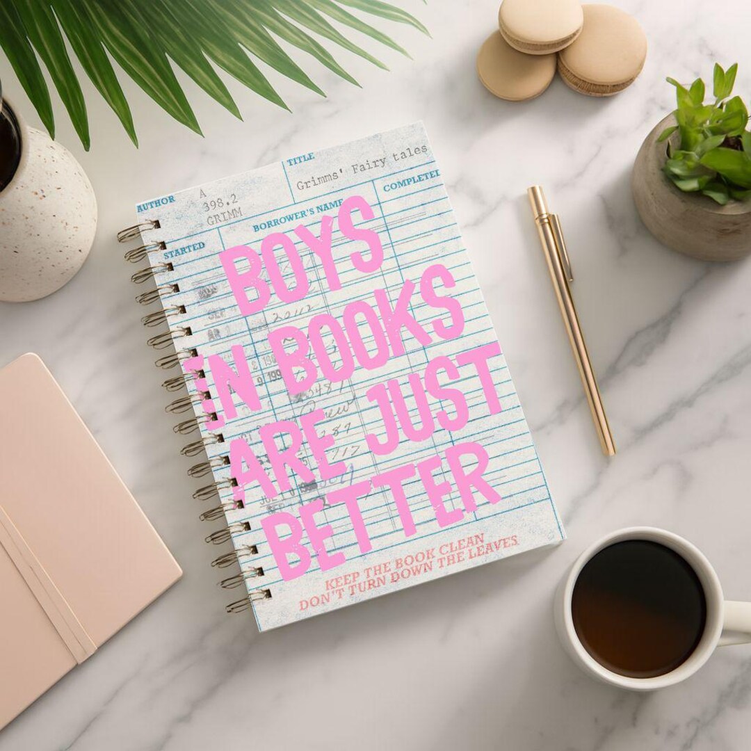 Bookish Notebook - Boys in Books Are Just Better, Gift for Students ...