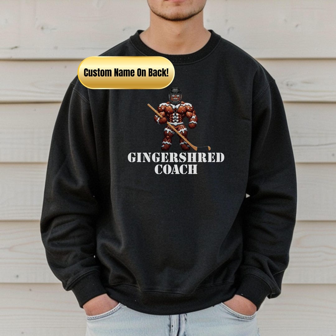 Gingerbread Man Hockey Coach Sweatshirt, Gingershred Christmas Hockey ...