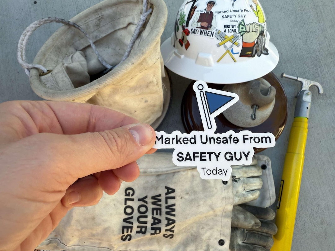 Marked Unsafe From Safety Guy Today | Blue Collar Humor | Hardhat ...