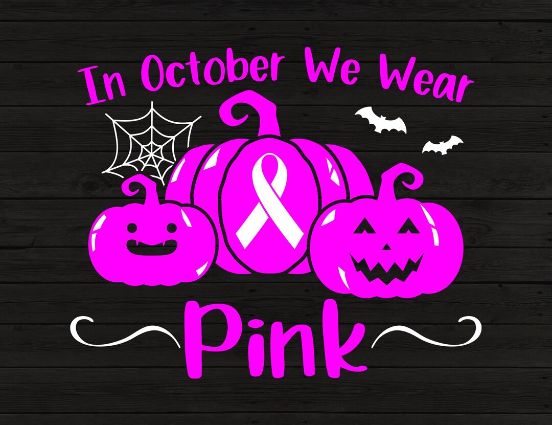 In October We Wear Pink Breast Cancer Awareness Pumpkin Halloween SVG ...