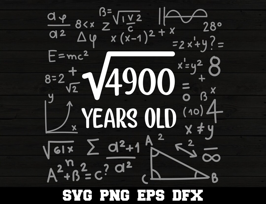 70th Birthday Math Lover SVG PNG Square Root of 4900 Funny Design ...
