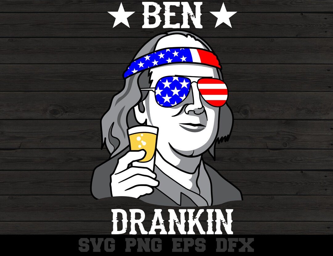 Ben Drankin Benjamin Franklin Drink Beer Glasses American Flag Funny ...