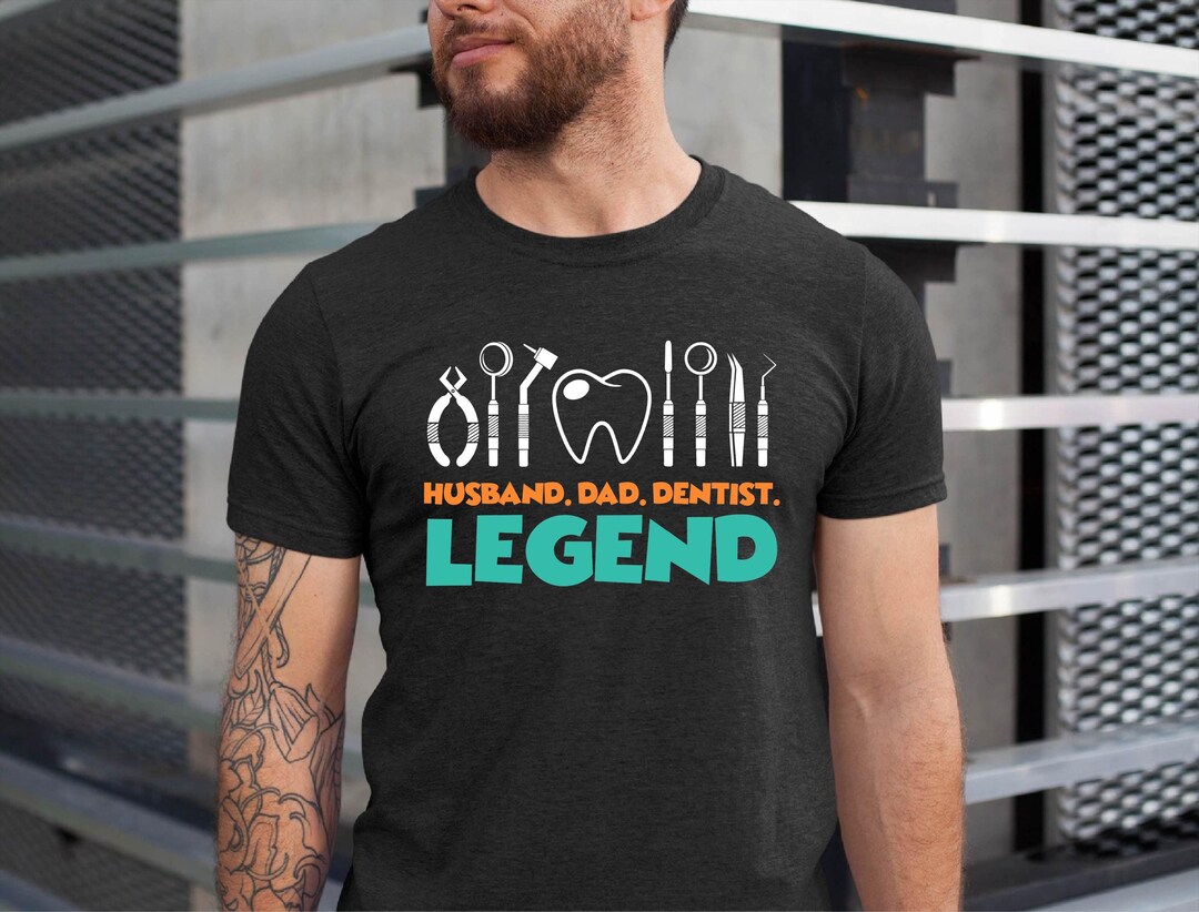 Husband Dad Dentist Legend Shirt, Funny Dentist Shirt, Gift for Dentist ...