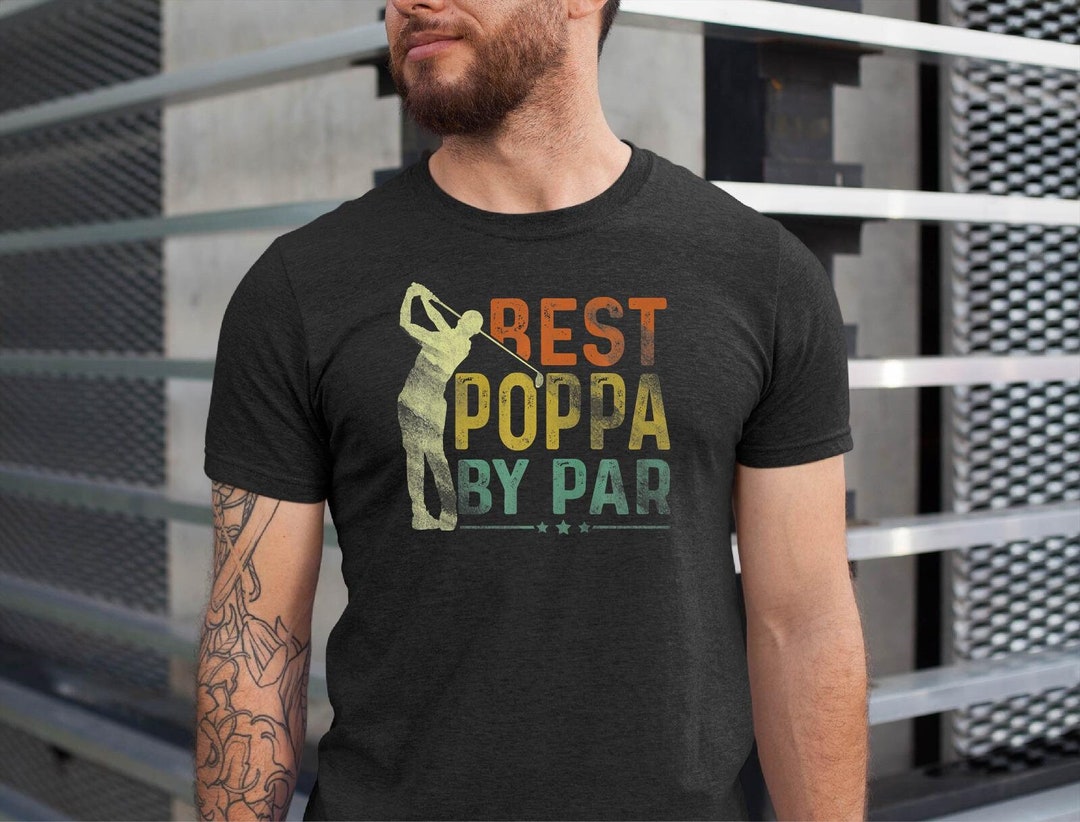 Best Poppa by Par, Poppa Golf Shirts, Dad Gift Ideas, Best Dad Ever ...