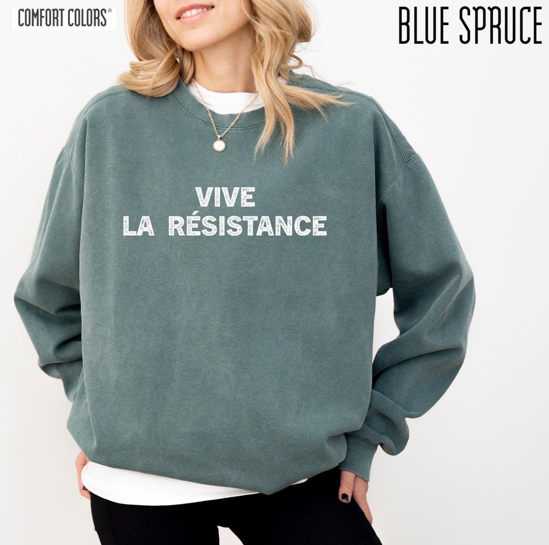 Vive La Résistance Sweatshirt Comfort Colors, Feminist Protest Womens ...