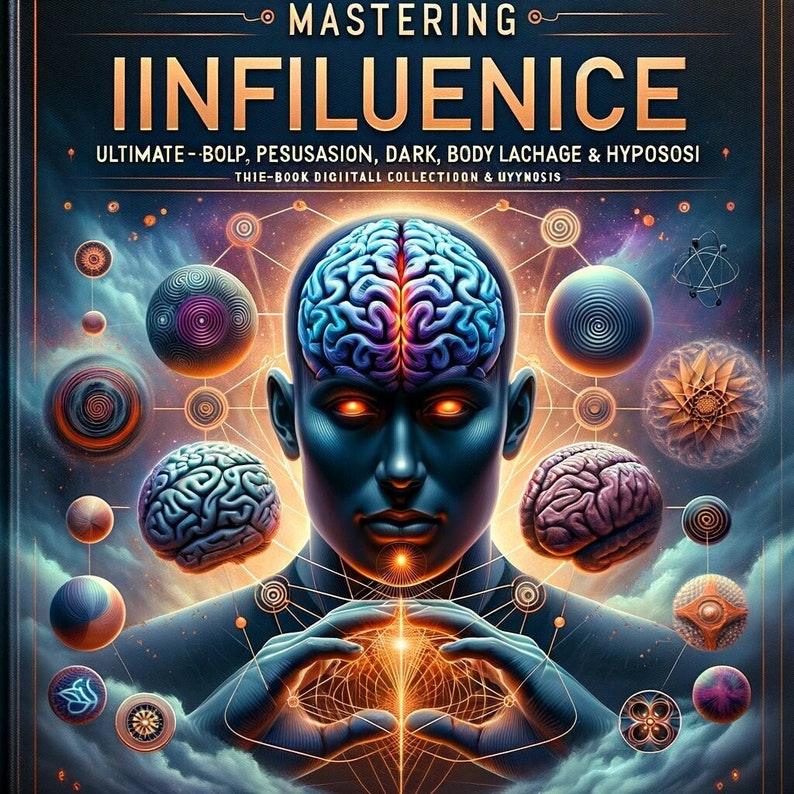 Mastering Influence: Ultimate 10-book Digital Collection on NLP, Persuasion, Dark Psychology ...