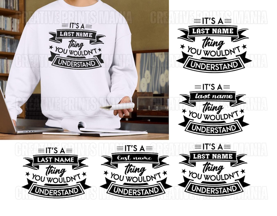 Its a Last Name Thing Custom Svg, It’s A Blank Thing You Wouldn’t ...