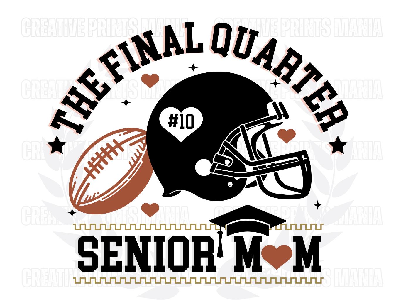 The Final Quarter Svg, Senior Mom Svg, Senior 2025 Svg, Senior Football ...