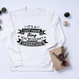 Its a Last Name Thing Custom Svg, It’s A Blank Thing You Wouldn’t ...