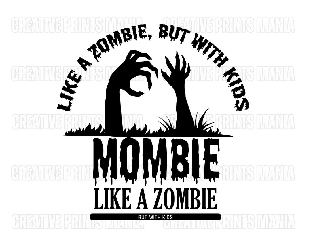 Mombie SVG, Mombie Like A Zombie SVG, Funny Mom Halloween Svg, Monster ...