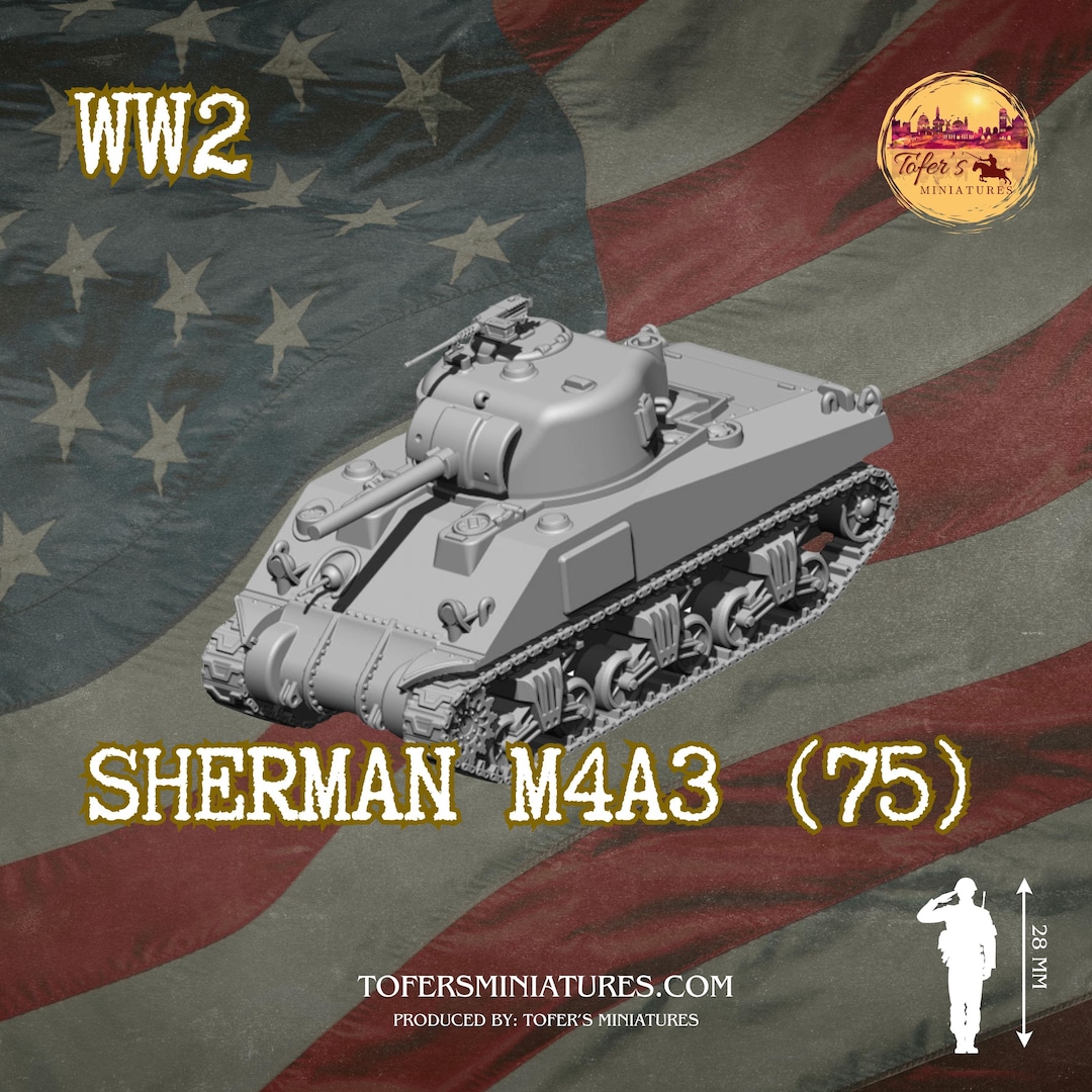 Sherman M4A3 (75) (US, WW2) - Bolt Action 1/56 (28mm) Scale 28 Mm ...