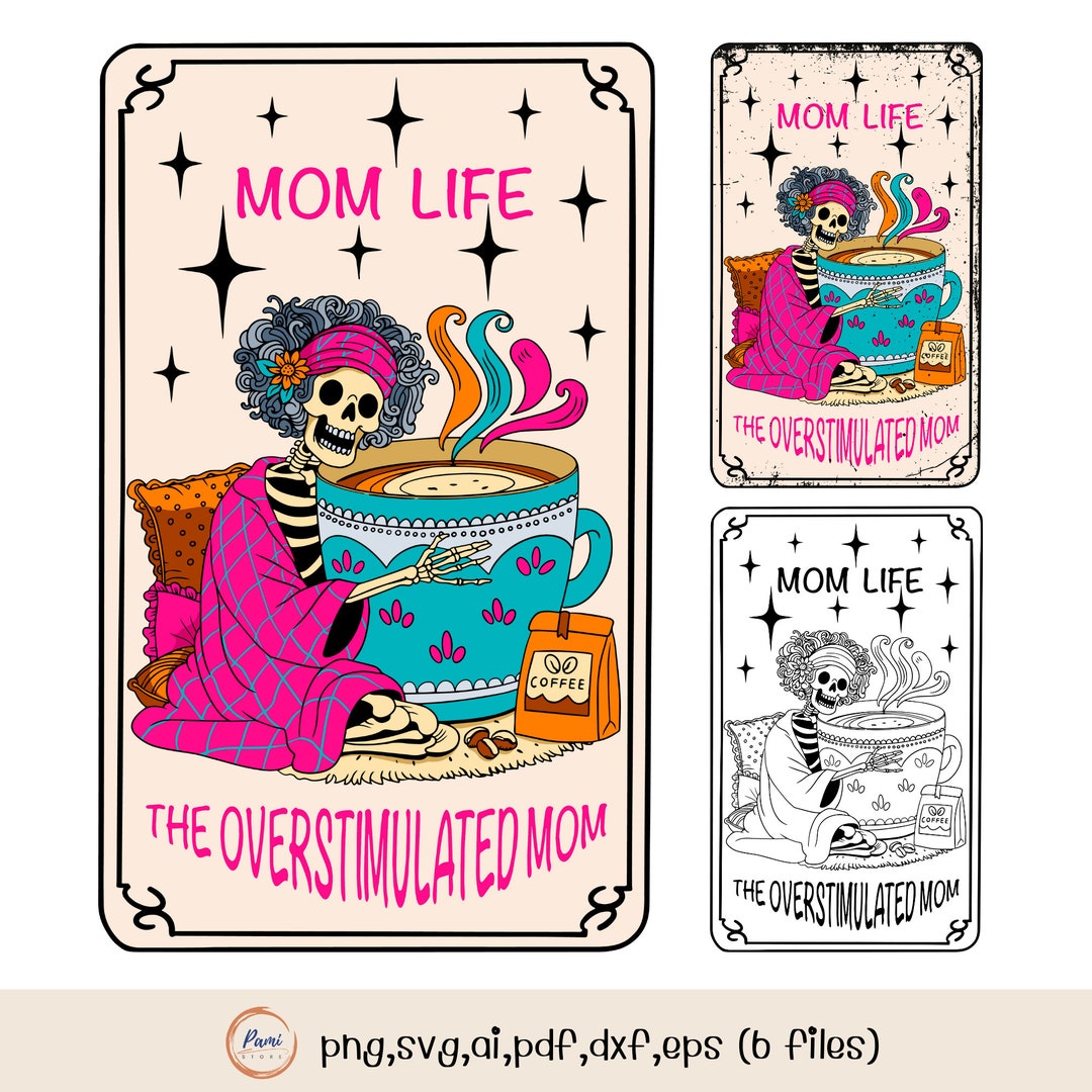 Mom Life Skeleton Illustration-quirky Overstimulated Mom Coffee Digital ...