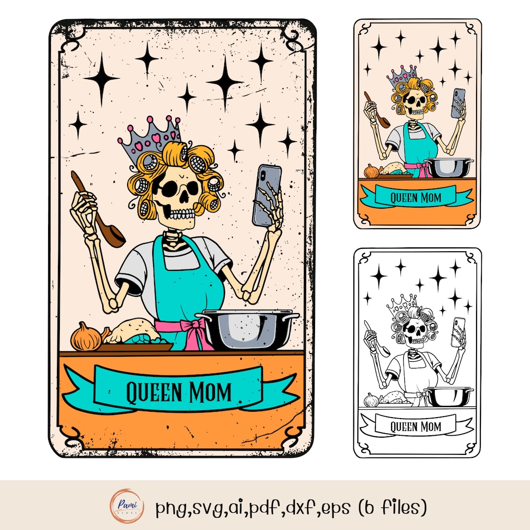 Queen Mom Tarot Card Digital Download - Multitasking Skeleton Mother ...