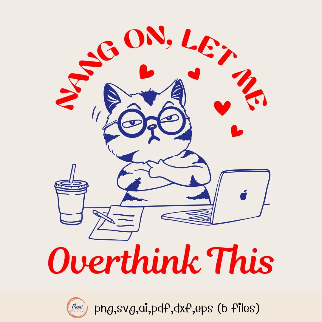 Funny Cat Overthink SVG | Sarcastic Vintage Cat Design | Digital ...
