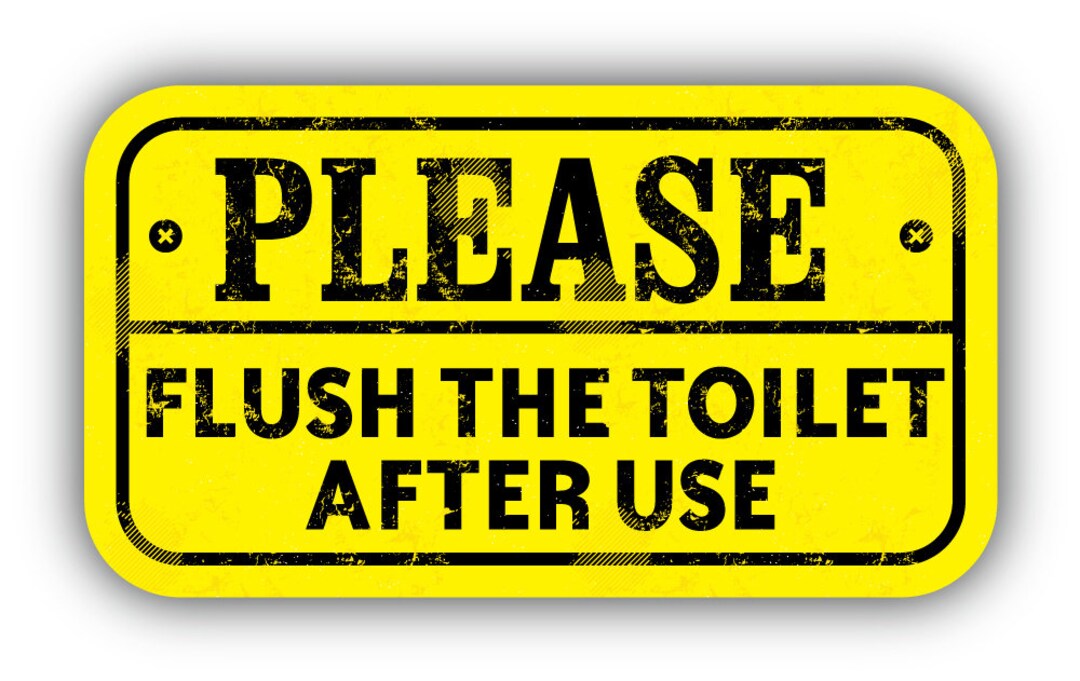 Please Flush the Toilet After Use Warning Grunge Vinyl Sticker Car ...