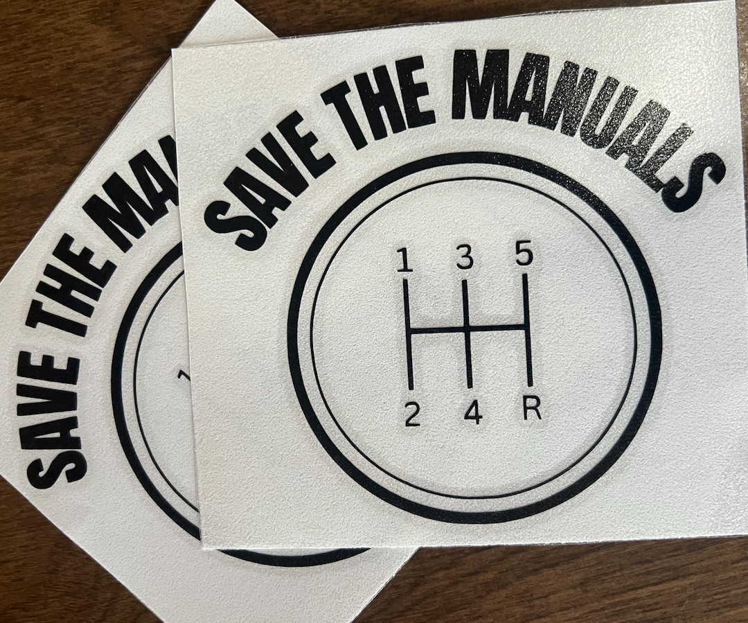 Save the Manuals 5 Speed Permanent Vinyl Decal, Automotive Decal, Car ...