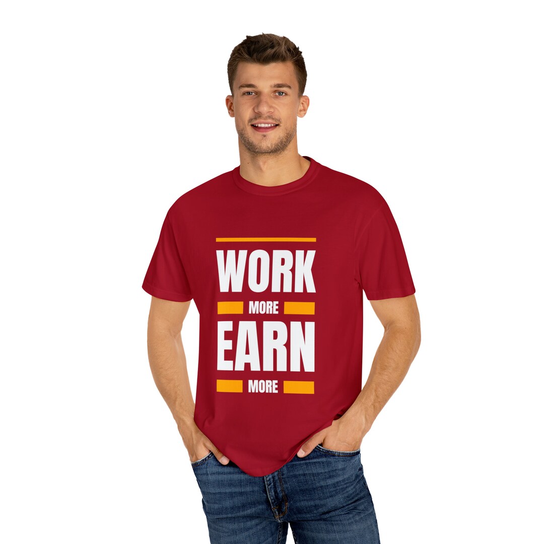 Red Color Printable Catchy Work More Earn More Garment T - Etsy
