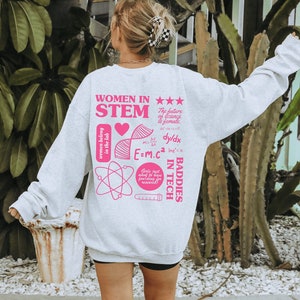 Women in STEM Shirt, STEM Major Gift, Female Engineer Sweatshirt, Girls ...
