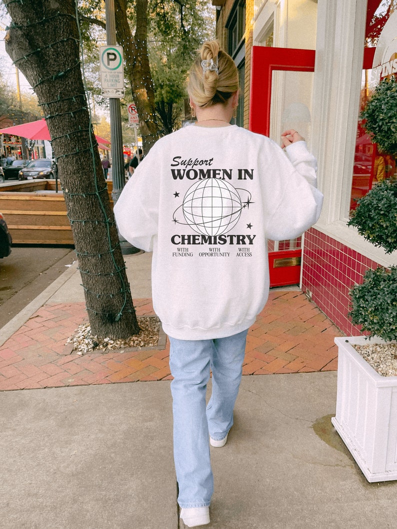 Women In Chemistry Shirt Baddies In Stem Sweatshirt Woman Scientist