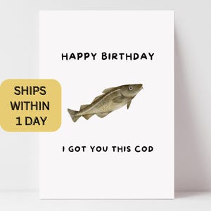 Funny Birthday Greeting Card Got You a Birthday Cod Cod Birthday ...