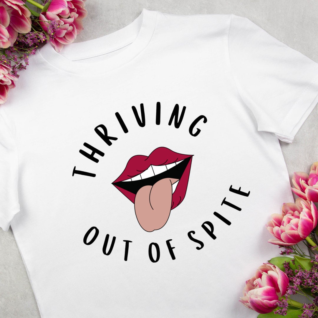 Thriving Out of Spite SVG File Cute and Sassy SVG File - Etsy