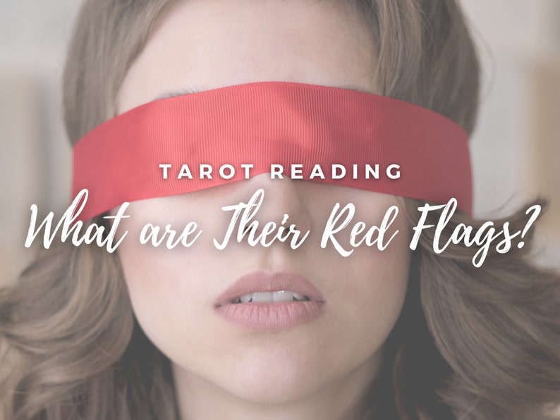 What Are Their Red Flags Tarot Reading Psychic Channeled Message Letter ...