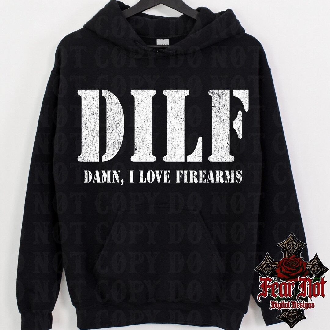 DILF Png, DILF, Damn I Love Firearms Png, Second Amendment Png, 2A Png - Etsy