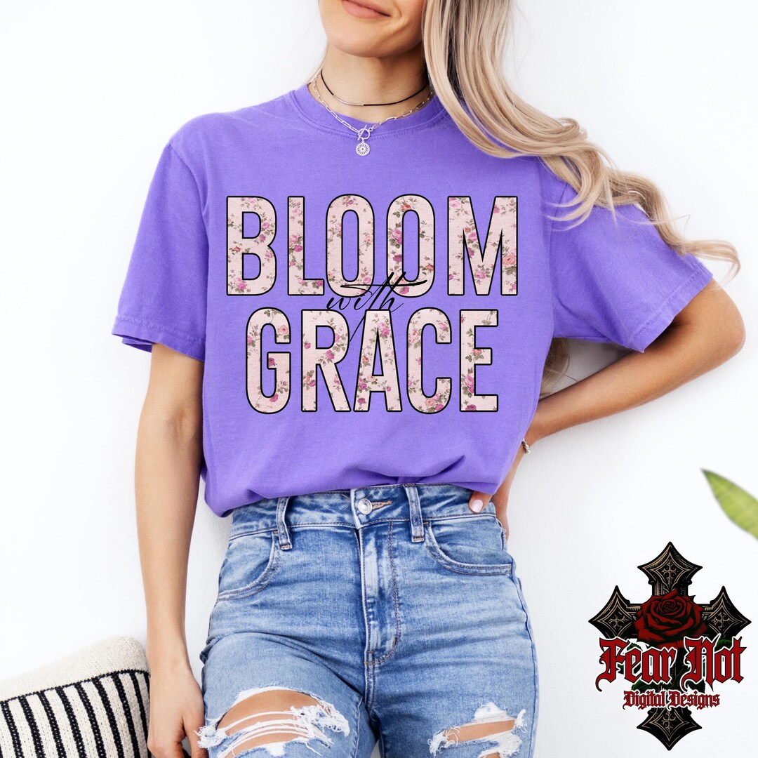 Bloom With Grace Png, Grace Png, Jesus Png, Christian Png, Christian ...