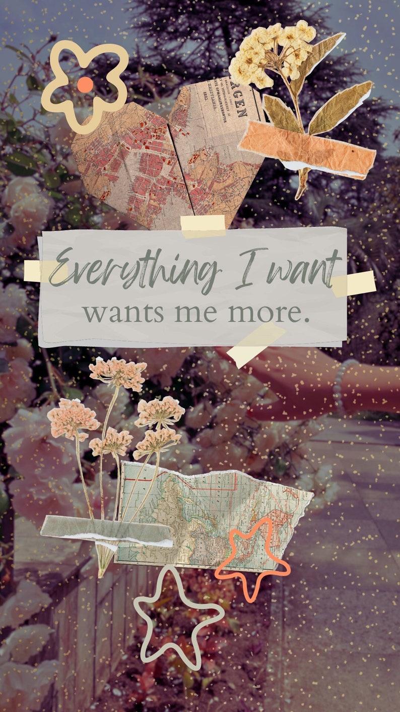 Manifestation Phone Wallpaper everything I Want, Wants Me More. 2024 ...