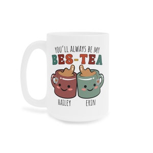 Personalized Best Friend Mug, Tea Lover, Bestie Ceramic Cup ...