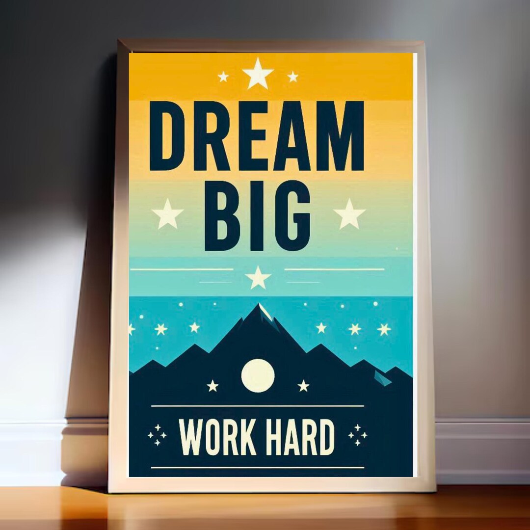 Dream Big, Work Hard Digital Poster - Etsy