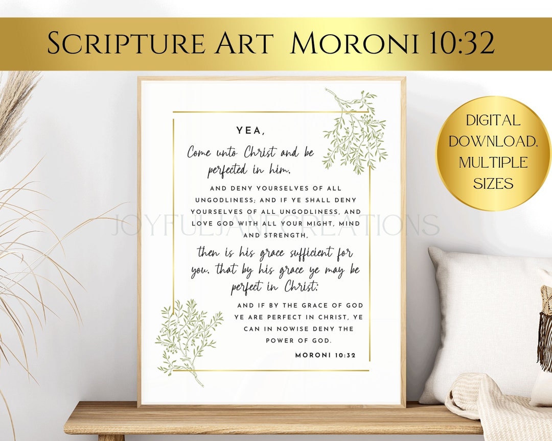 Book of Mormon Scripture Art Moroni 10:32 "come Unto Christ and Be ...