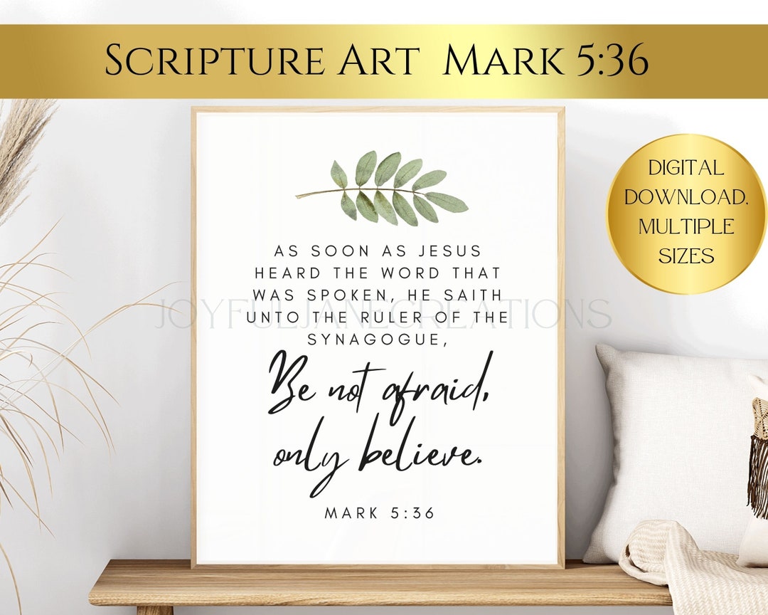 Bible Scripture Art Mark 5:36 Jesus Christ "be Not Afraid, Only Believe ...