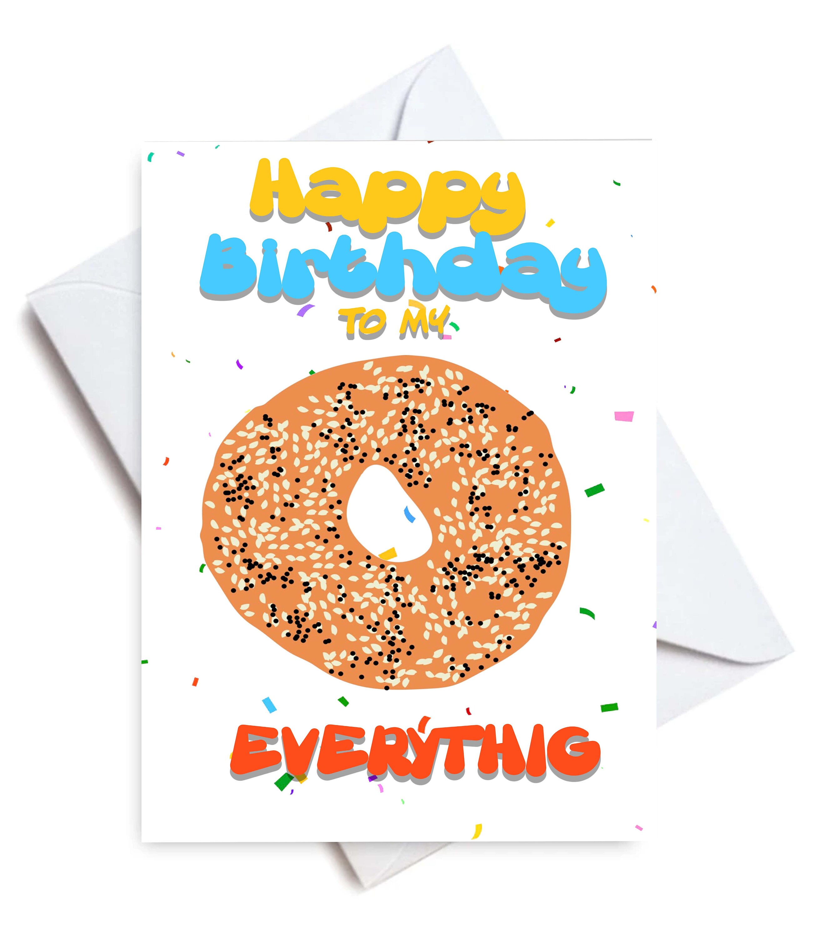 Happy Birthday to My Everything Card Funny Everything Bagel B Day Card ...