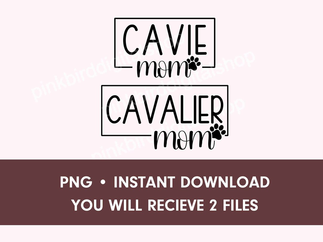 Cavalier King Charles Spaniel PNG, Cavie Mom PNG, Cavalier Mama, Gift ...