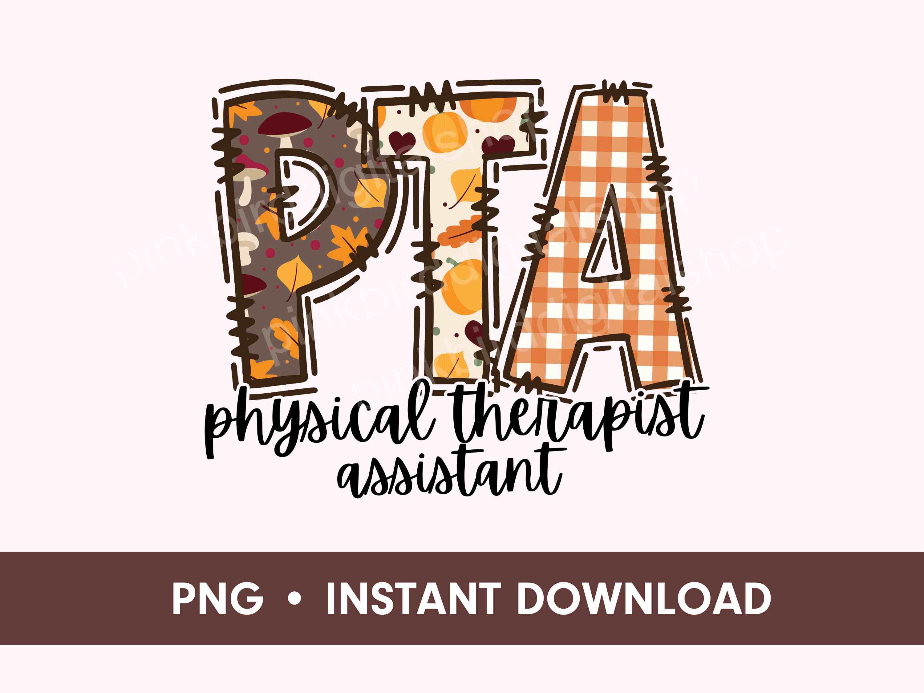 PTA Png, Fall Themed Physical Therapy Assistant Png, Instant Digital ...