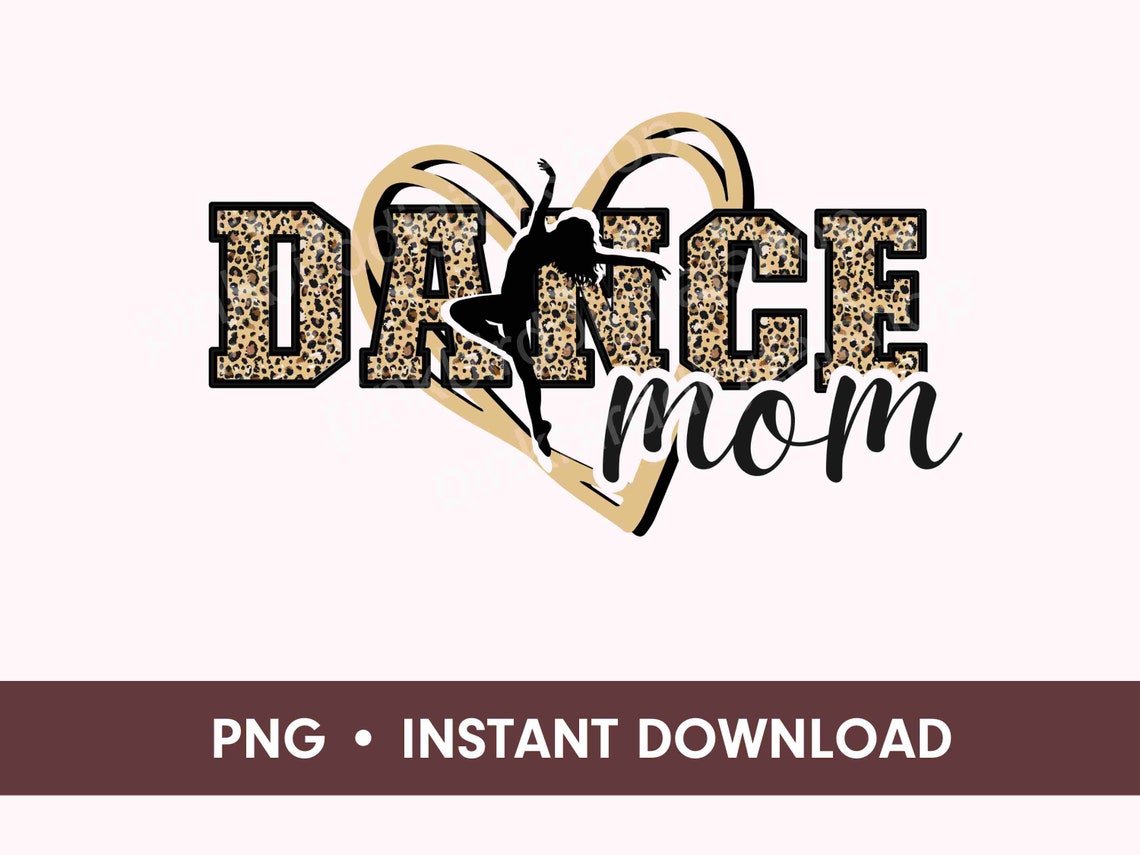 Dance Mom PNG, Ballet Mom PNG, Leopard Print Dance Mom Sublimation ...